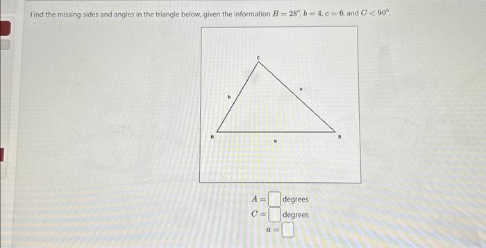 Solved Find the missing sides and angles in the triangle | Chegg.com