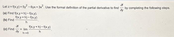 Solved Let z=f(x,y)=5y2−6yx+3x2. Use the formal definition | Chegg.com