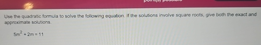 Solved Use the quadratic formula wo solve the following | Chegg.com