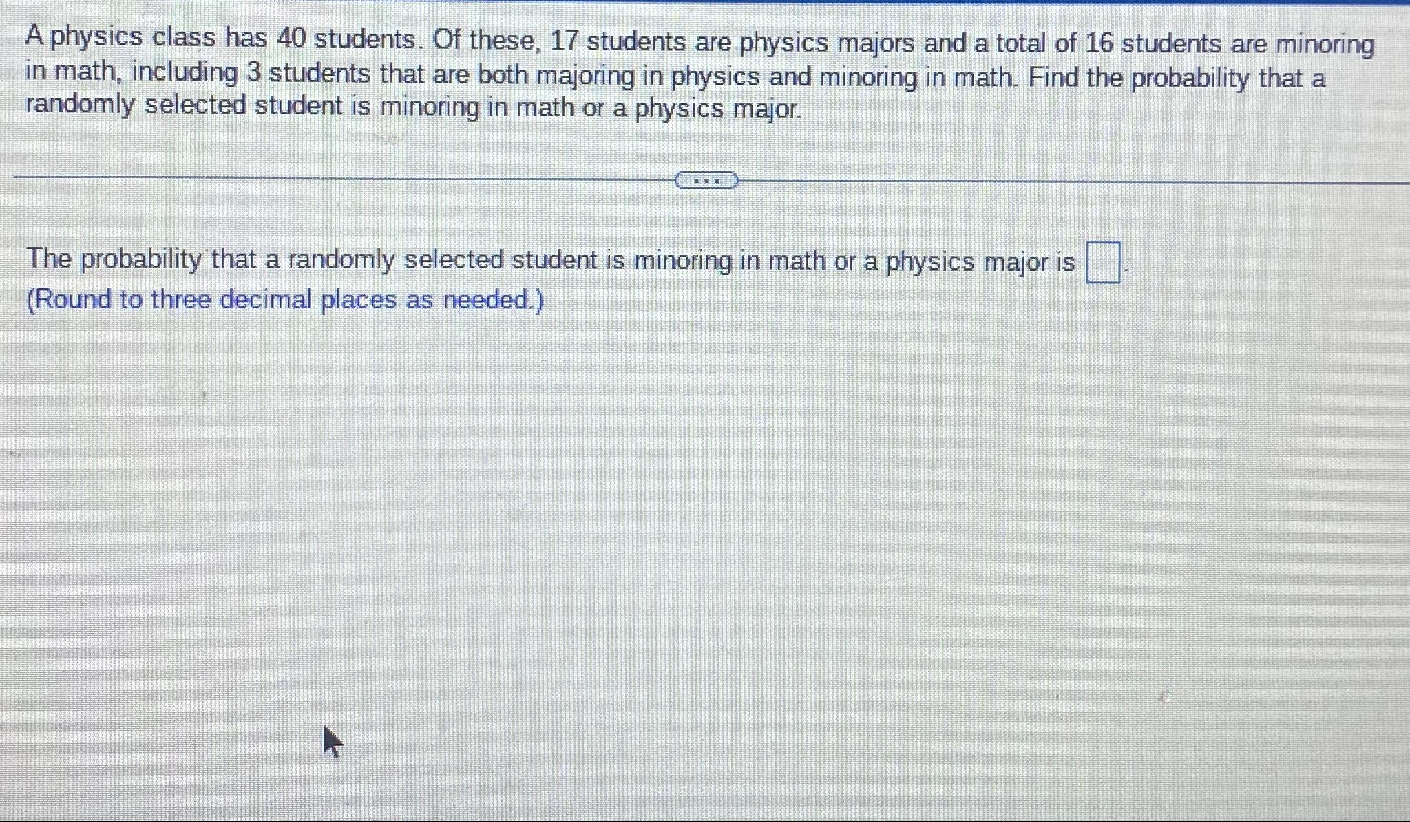 Solved A physics class has 40 ﻿students. Of these, 17 | Chegg.com