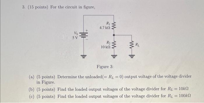 [Solved]: 3. (15 points) For the circuit in figure, Figure