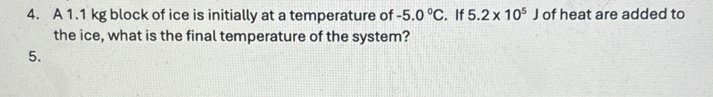 Solved A 1.1kg ﻿block of ice is initially at a temperature | Chegg.com