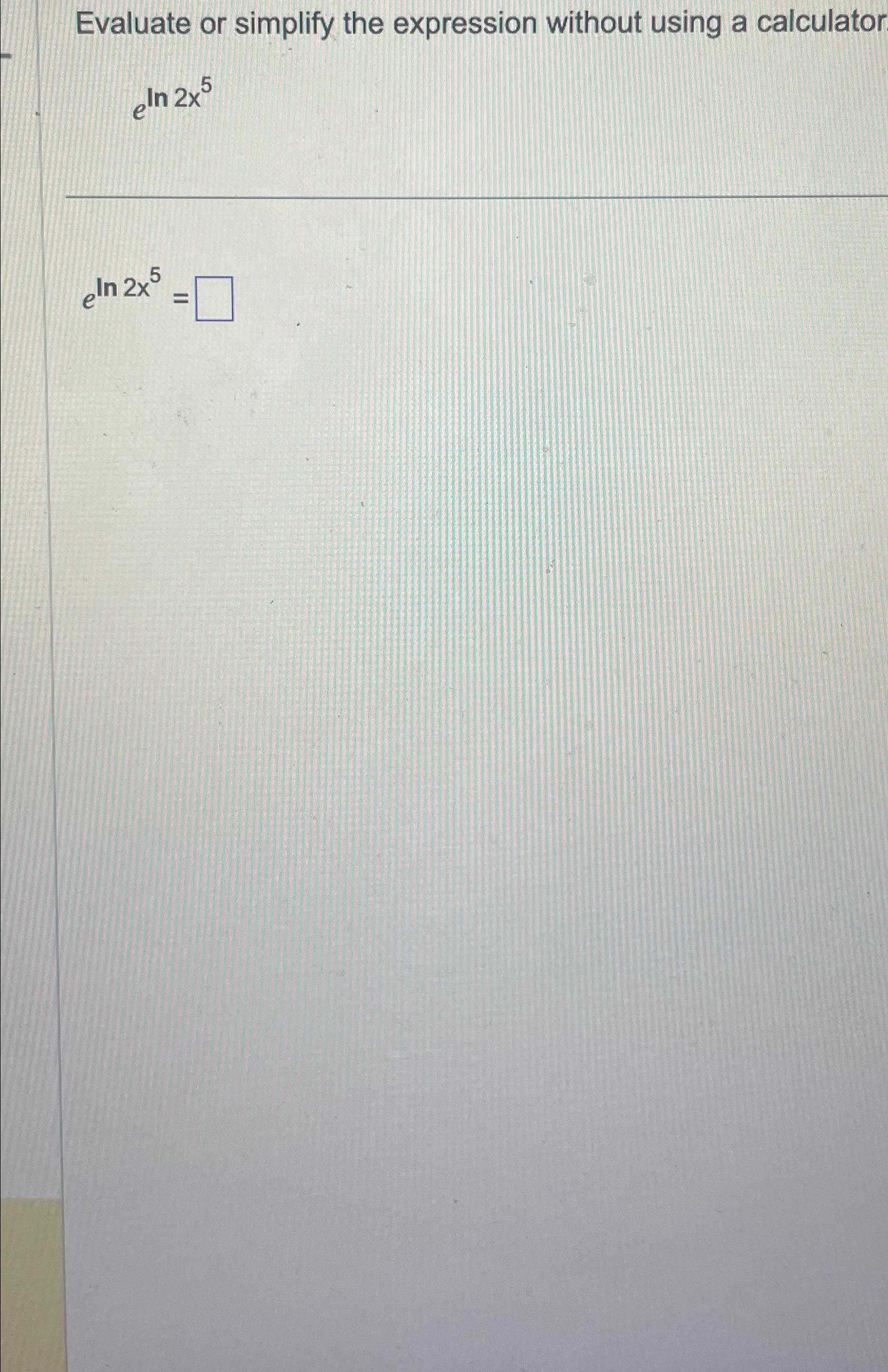Evaluate or simplify the expression without using a | Chegg.com
