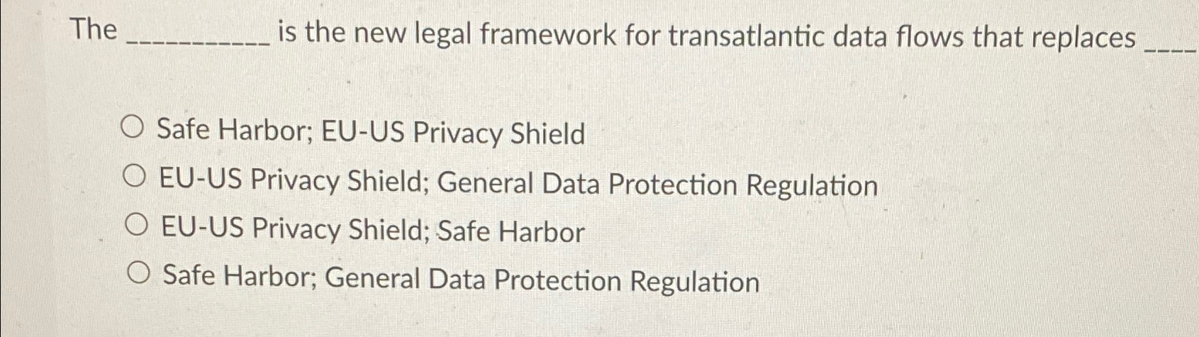 Solved The ﻿is the new legal framework for transatlantic | Chegg.com