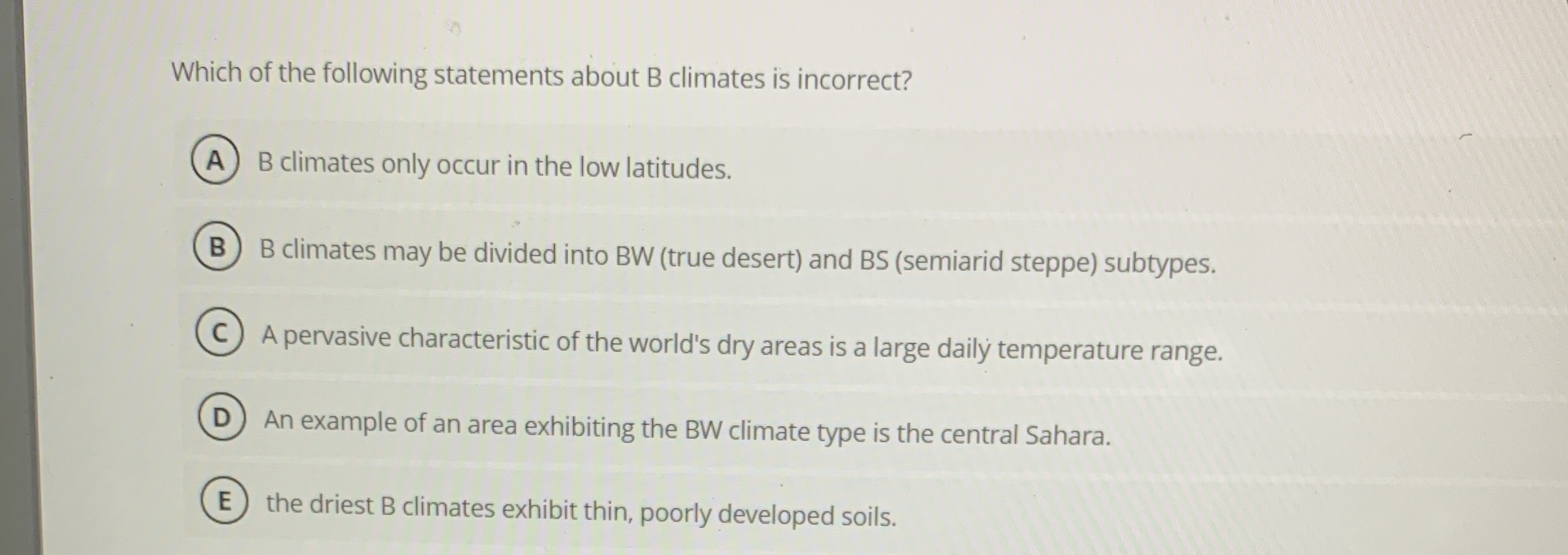 Solved Which of the following statements about B climates is | Chegg.com
