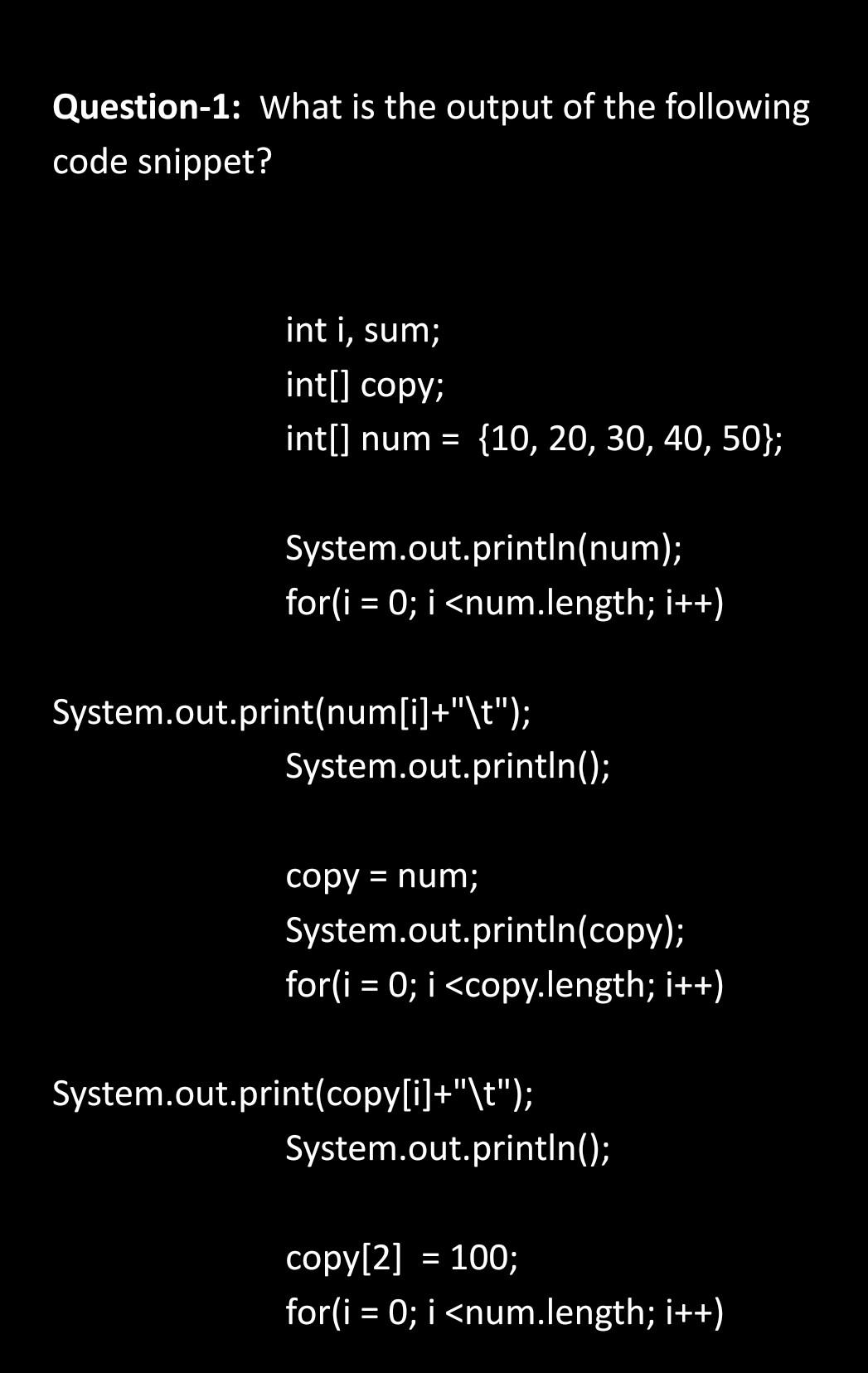 Solved Question-1: What is the output of the following code | Chegg.com