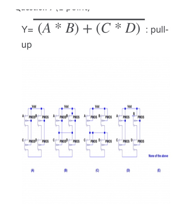 Solved some questions about Pmos and Cmos pull up/ pull down | Chegg.com