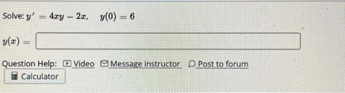 Solved Solve: y′=4xy−2x,y(0)=6 y(x) | Chegg.com