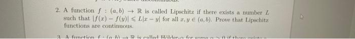 Solved 2. A function f:(a,b)→R is called Lipschitz if there | Chegg.com