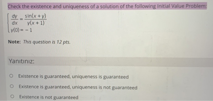 Solved Check the existence and uniqueness of a solution of | Chegg.com