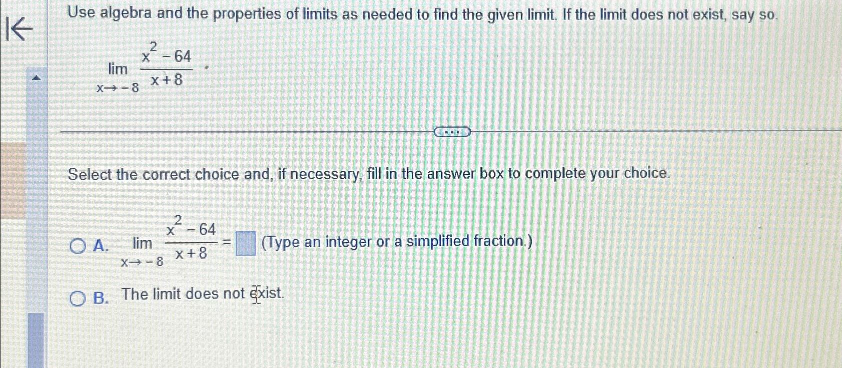 Solved Use algebra and the properties of limits as needed to | Chegg.com