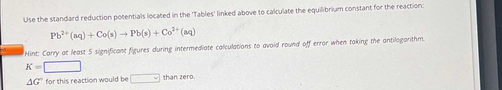 Solved Use the standard reduction potentials located in the | Chegg.com