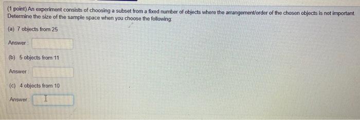 Solved 1 Point An Experiment Consists Of Choosing A Subset