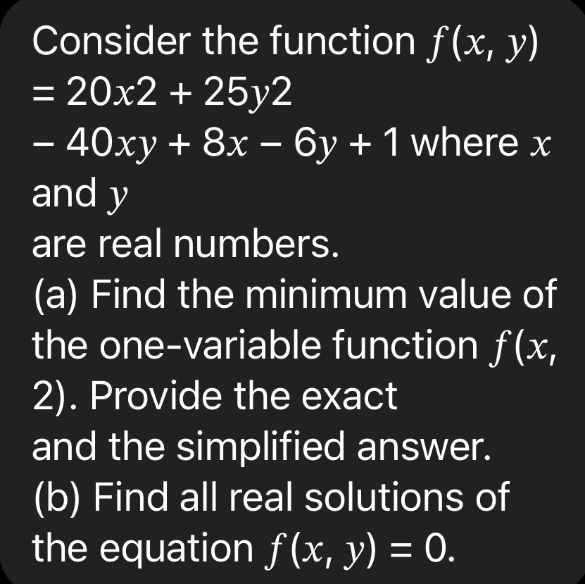 Solved Consider the function f(x,y)=20x2+25y2-40xy+8x-6y+1 | Chegg.com