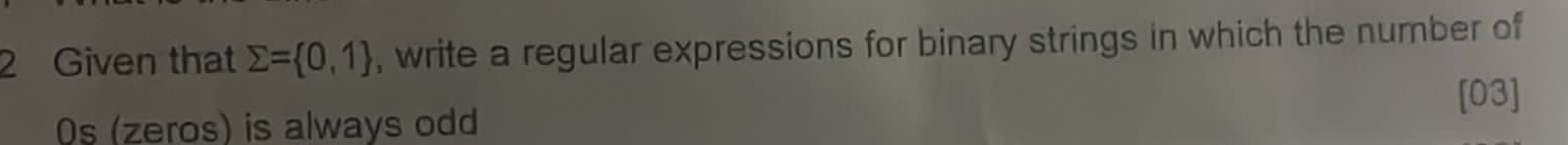Solved 2 ﻿Given that Σ={0,1}, ﻿write a regular expressions | Chegg.com