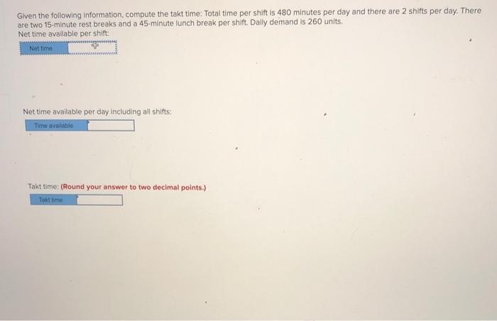 Solved Given the following Information, compute the takt | Chegg.com