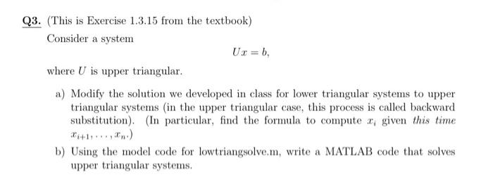 Ux=b, where U is upper triangular. a) Modify the | Chegg.com