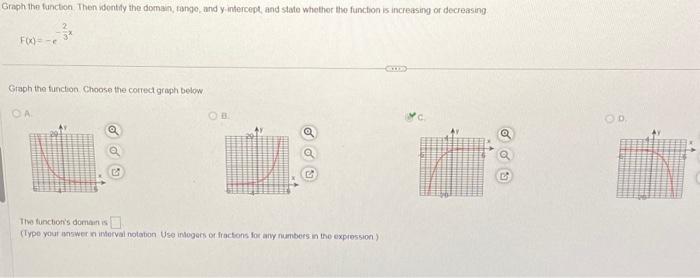 Solved F(x)=−e−32x Graph the function Choose the correct | Chegg.com