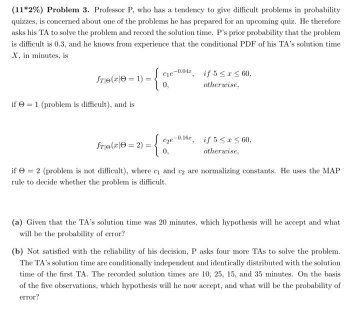 Solved (11*2\%) Problem 3. Professor P, who has a tendency | Chegg.com