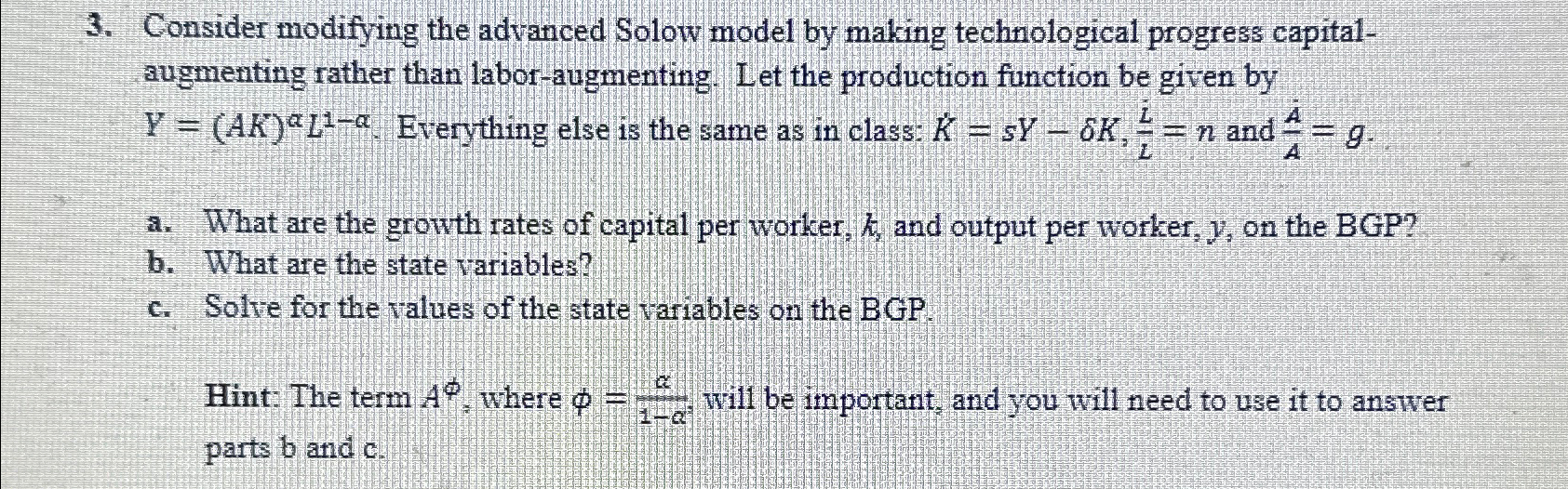 Solved Consider modifying the advanced Solow model by making | Chegg.com