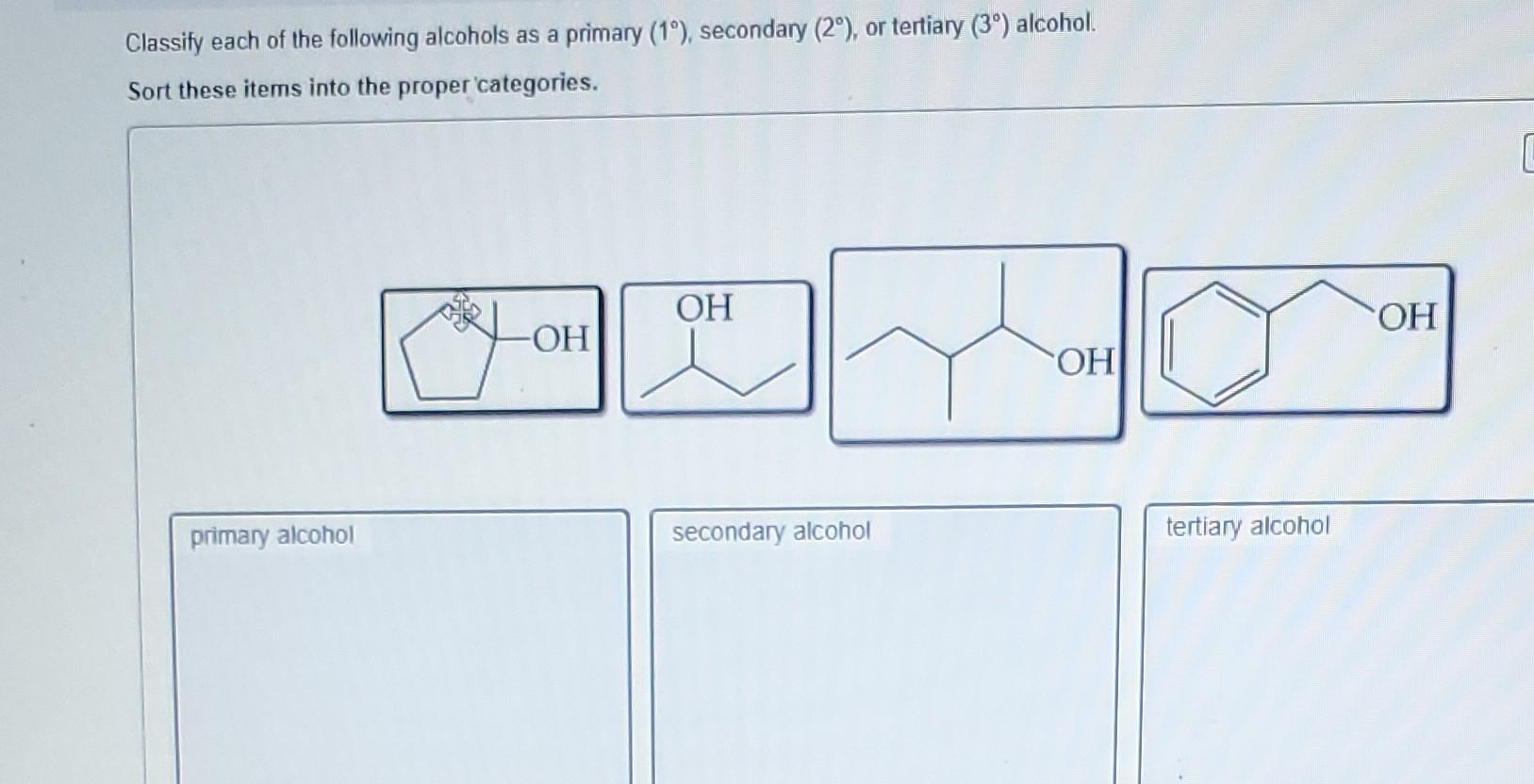 Solved Classify each of the following alcohols as a primary | Chegg.com