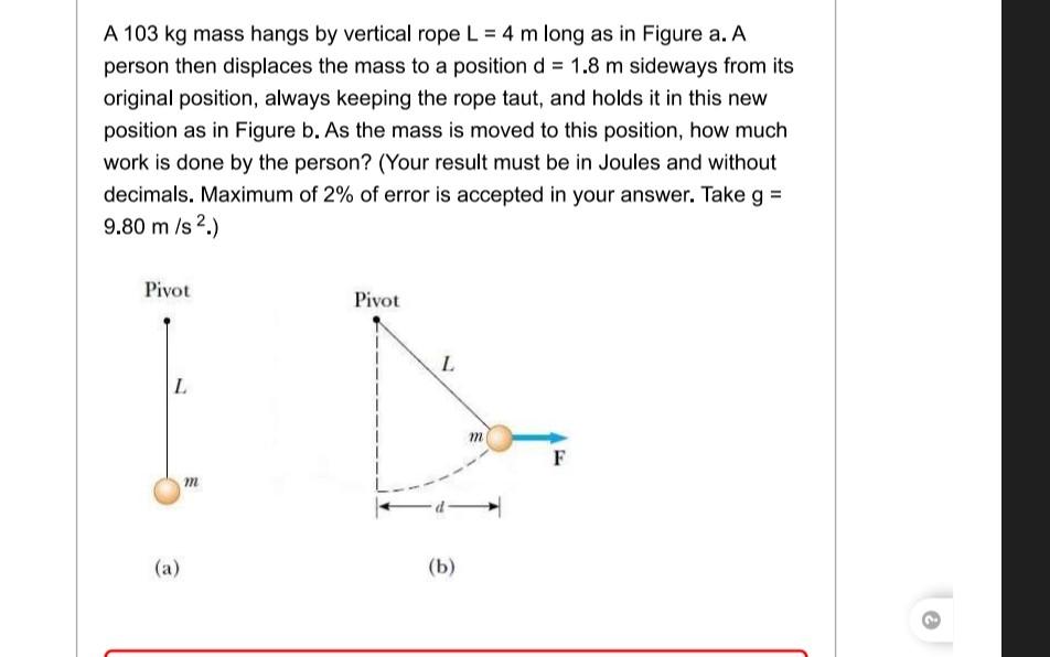 Solved A 103 kg mass hangs by vertical rope L=4 m long as in | Chegg.com