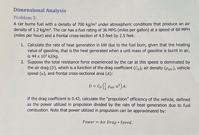 Solved Dimensional Analysis Problem 5: A car burns fuel with | Chegg.com