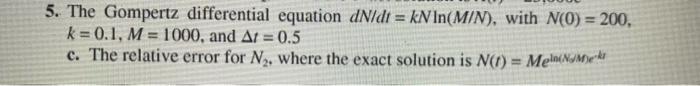 Solved 5. The Gompertz differential equation dN/dt = kN | Chegg.com