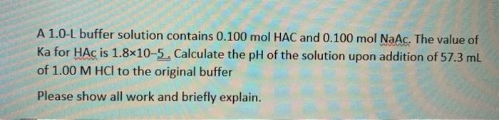 Solved A 1.0-L buffer solution contains 0.100 mol HAC and | Chegg.com