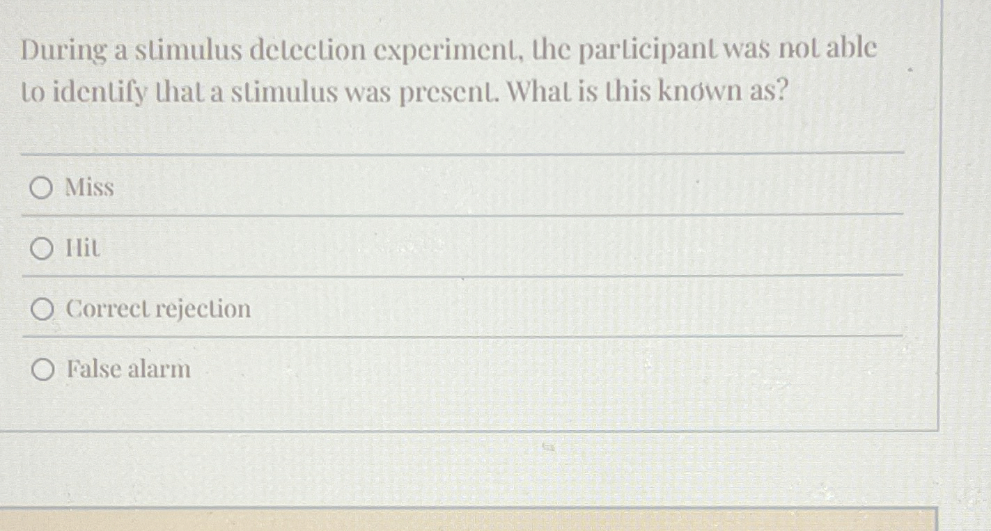 Solved During a stimulus detection experiment, the | Chegg.com