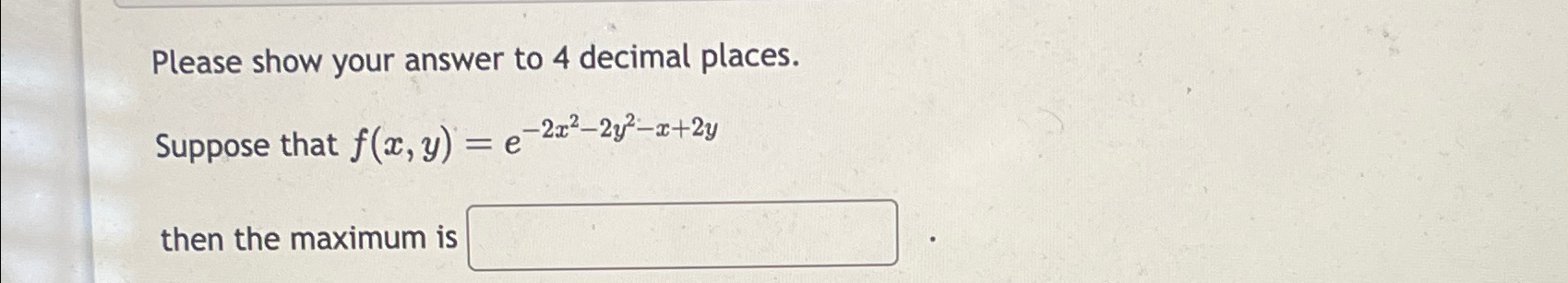 Solved Please show your answer to 4 ﻿decimal places.Suppose | Chegg.com