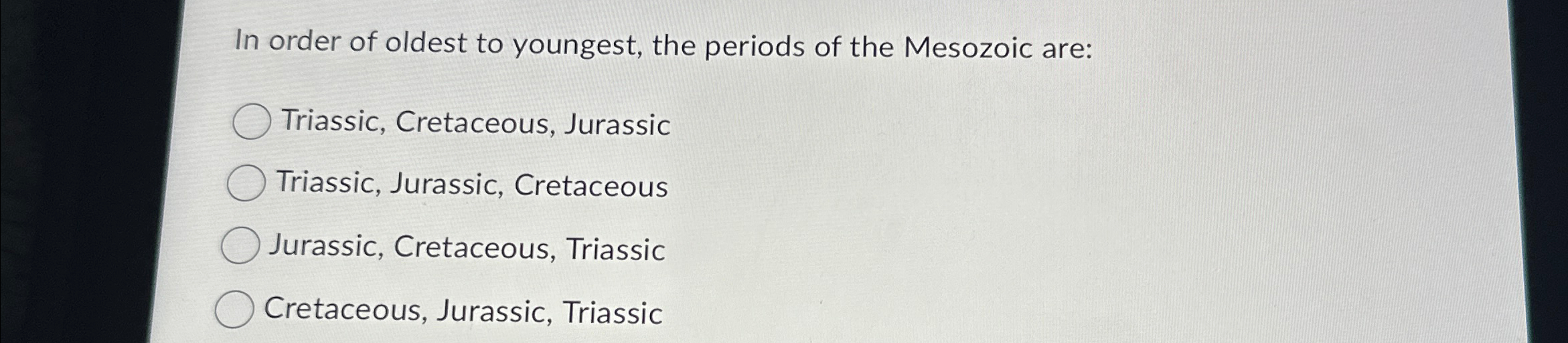 Solved In order of oldest to youngest, the periods of the | Chegg.com