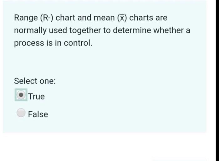 Solved Range (R-) chart and mean (x) charts are normally | Chegg.com