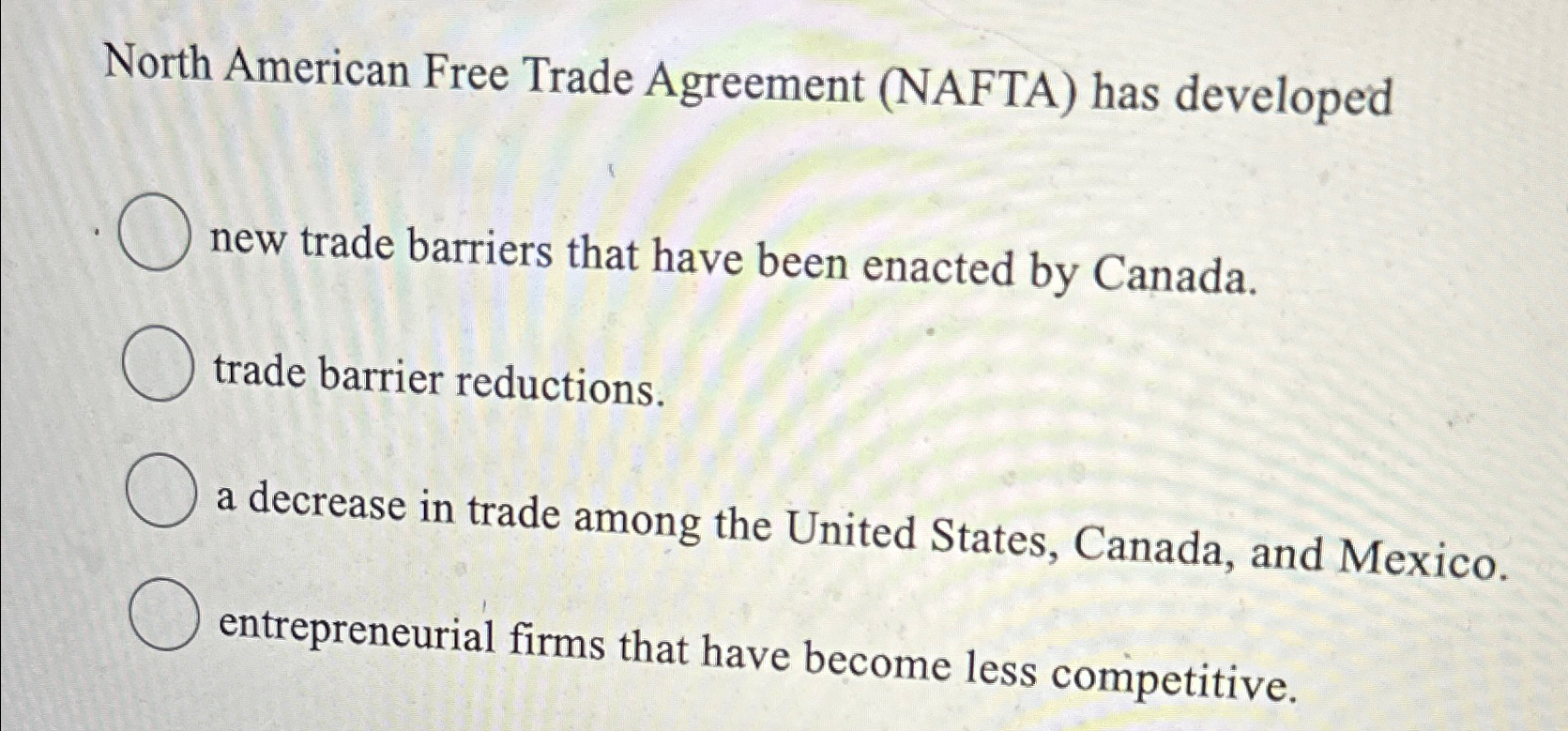 Solved North American Free Trade Agreement (NAFTA) ﻿has | Chegg.com