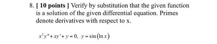 Solved 8. [ 10 points ] Verify by substitution that the | Chegg.com