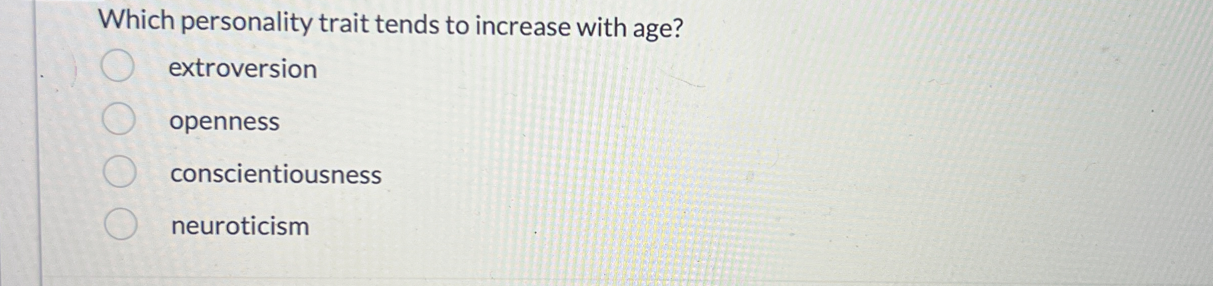 Solved Which personality trait tends to increase with | Chegg.com