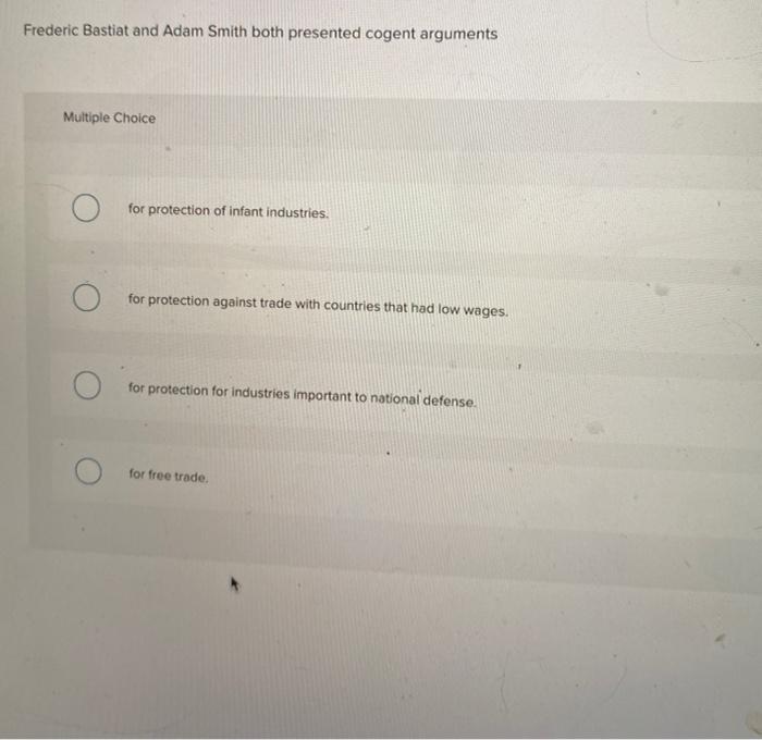 Solved Frederic Bastiat and Adam Smith both presented cogent | Chegg.com