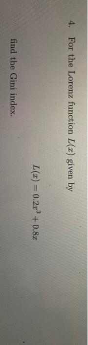Solved 4. For the Lorenz function L(x) given by L(x) = 0.238 | Chegg.com
