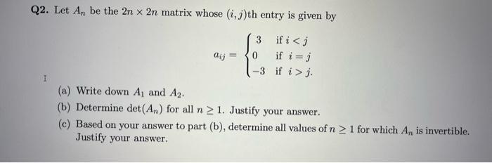 Solved Q2. Let \( A_{n} \) be the \( 2 n \times 2 n \) | Chegg.com