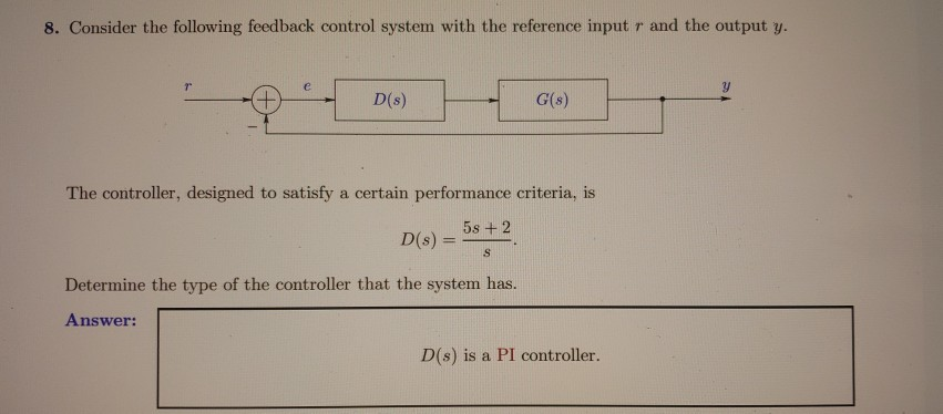 Solved 8. Consider the following feedback control system | Chegg.com