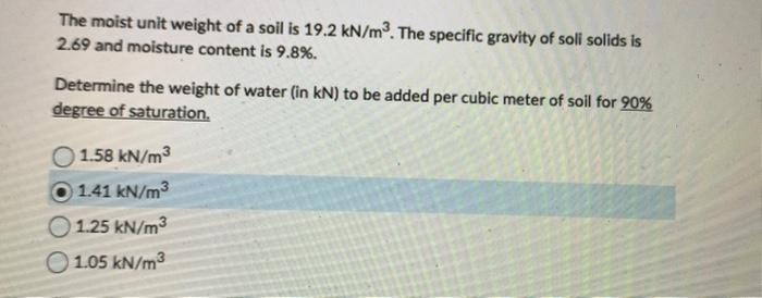 Solved The moist unit weight of a soil is 19.2kN/m3. The | Chegg.com