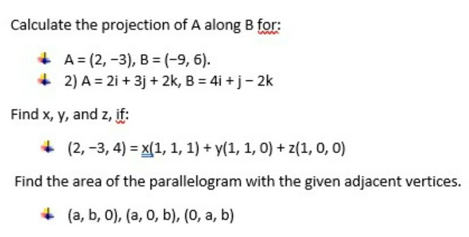 Solved Calculate the projection of A along B for: w A = (2, | Chegg.com