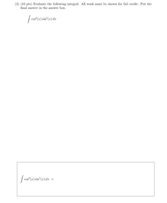 Solved (2) (10 pts) Evaluate the following integral. All | Chegg.com