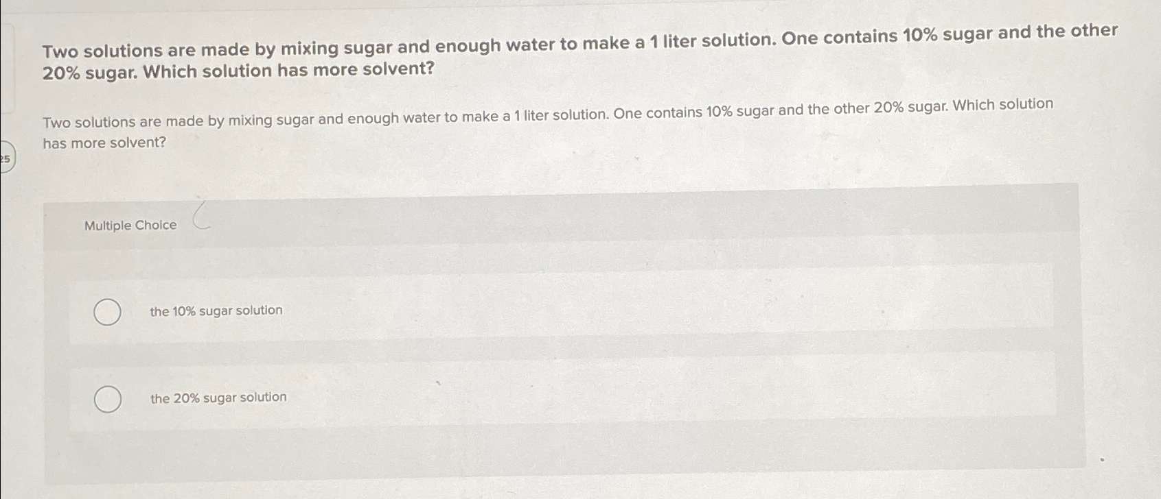 Solved Two solutions are made by mixing sugar and enough | Chegg.com