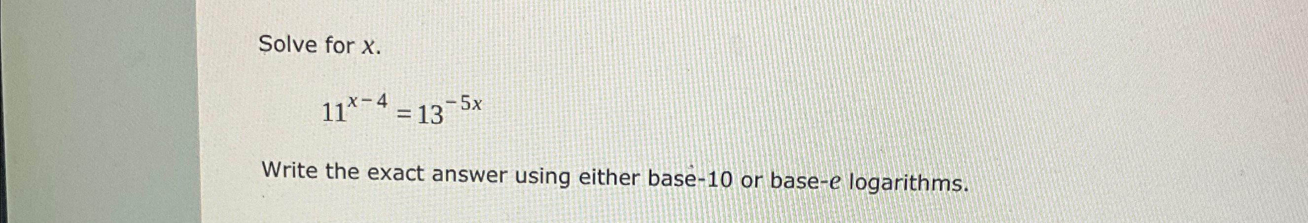 Solved Solve for x.11x-4=13-5xWrite the exact answer using | Chegg.com