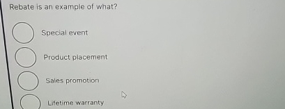 Solved Rebate is an example of what?Special eventProduct | Chegg.com