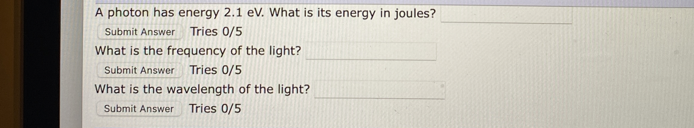 Solved A photon has energy 2.1 ﻿eV . ﻿What is its energy in | Chegg.com