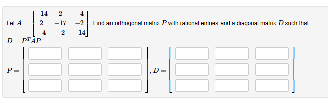 Solved Let A=[-142-42-17-2-4-2-14]. ﻿Find an orthogonal | Chegg.com