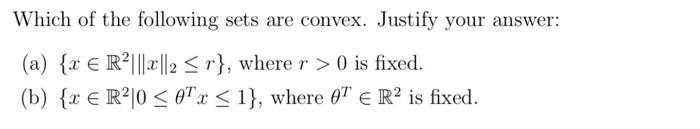 Solved Which of the following sets are convex. Justify your | Chegg.com