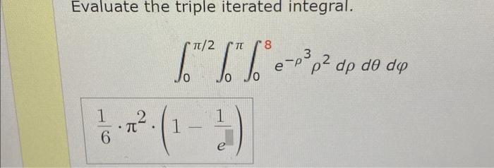 Solved Evaluate the triple iterated integral. | Chegg.com